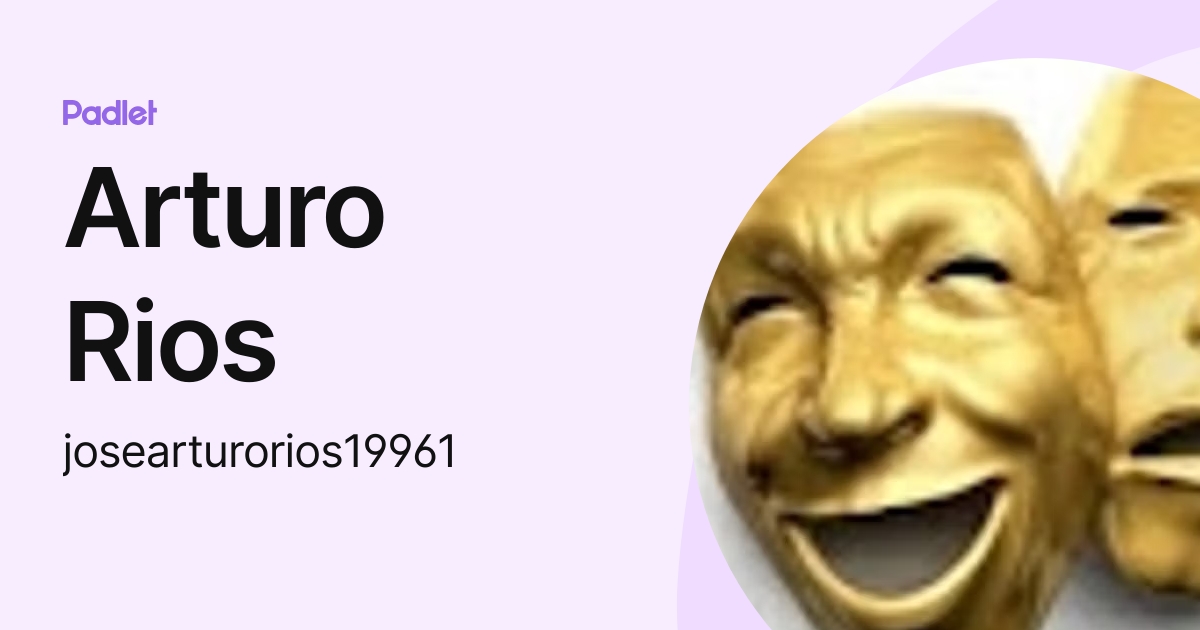 Arturo Rios (josearturorios19961) profile | Padlet