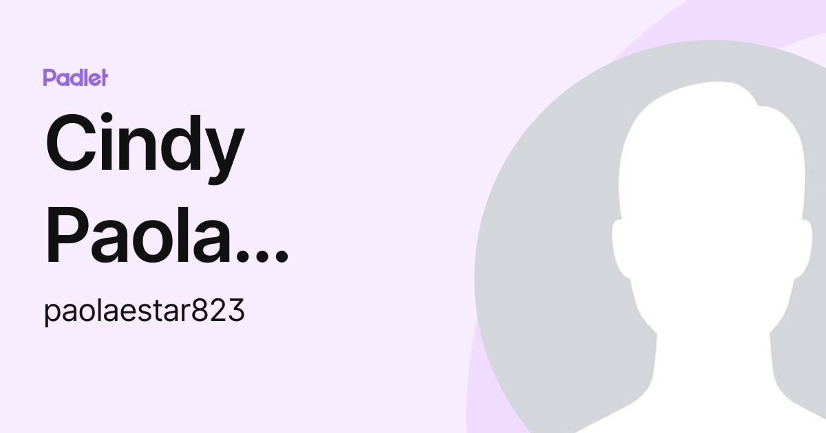 Cindy Paola Márquez Blanco (paolaestar823) profile | Padlet