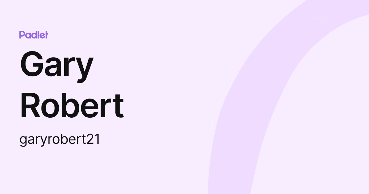 Gary Robert (garyrobert21) profile | Padlet