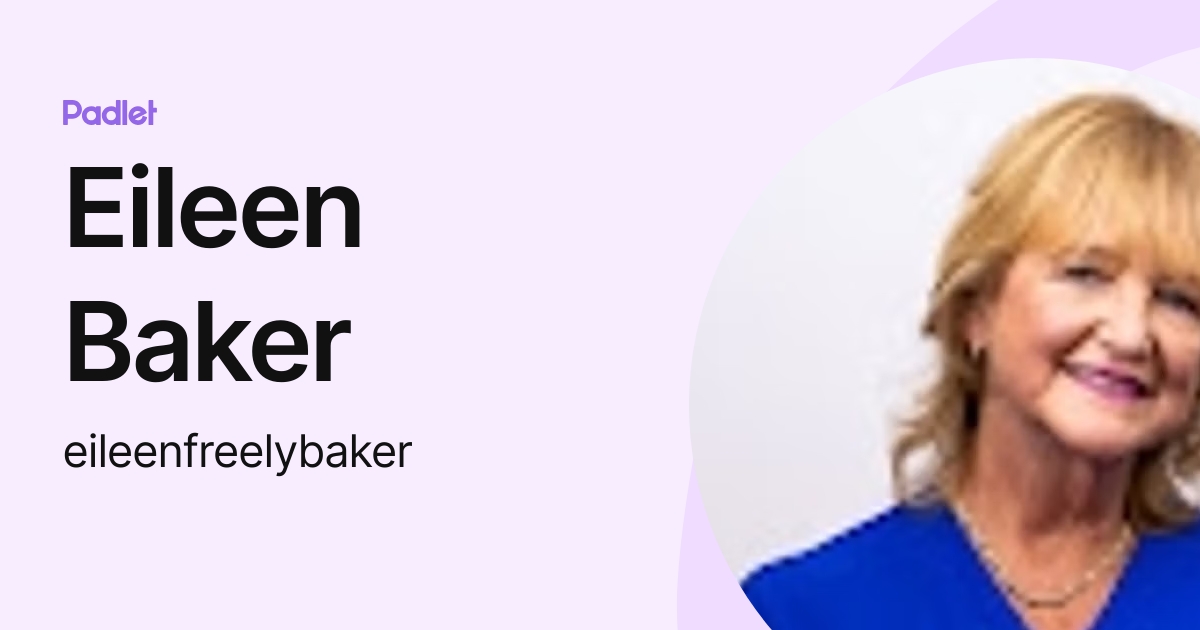 Eileen Baker (eileenfreelybaker) profile | Padlet