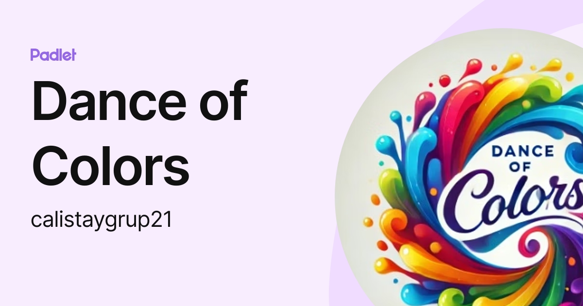Dance of Colors (calistaygrup21) profile | Padlet