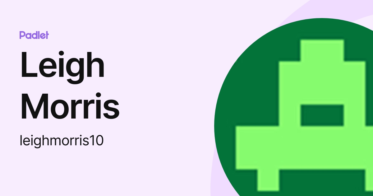 Leigh Morris (leighmorris10) profile | Padlet