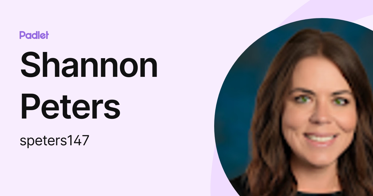 Shannon Peters (speters147) profile | Padlet