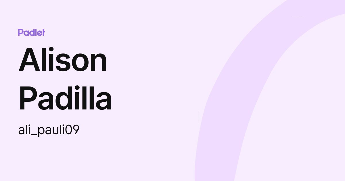 Alison Padilla (ali_pauli09) profile | Padlet