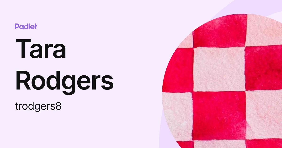 Tara Rodgers (trodgers8) profile | Padlet