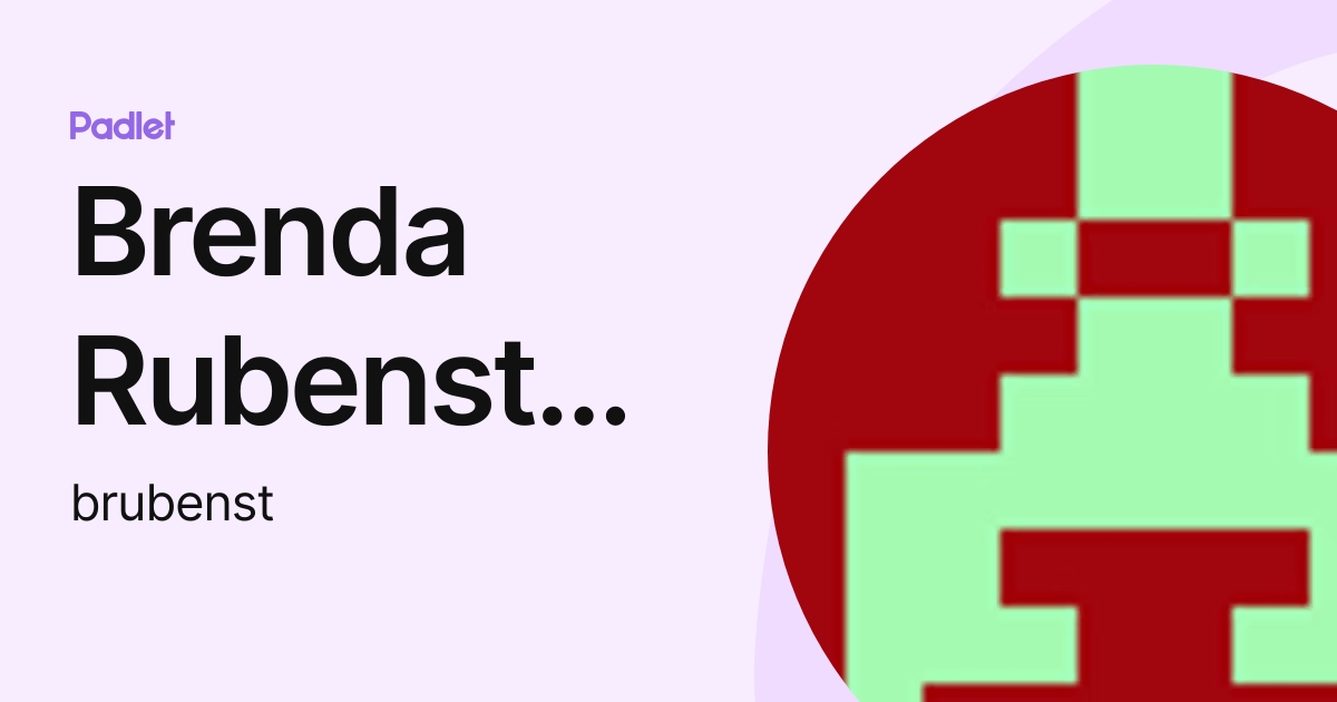 Brenda Rubenstein (brubenst) profile | Padlet