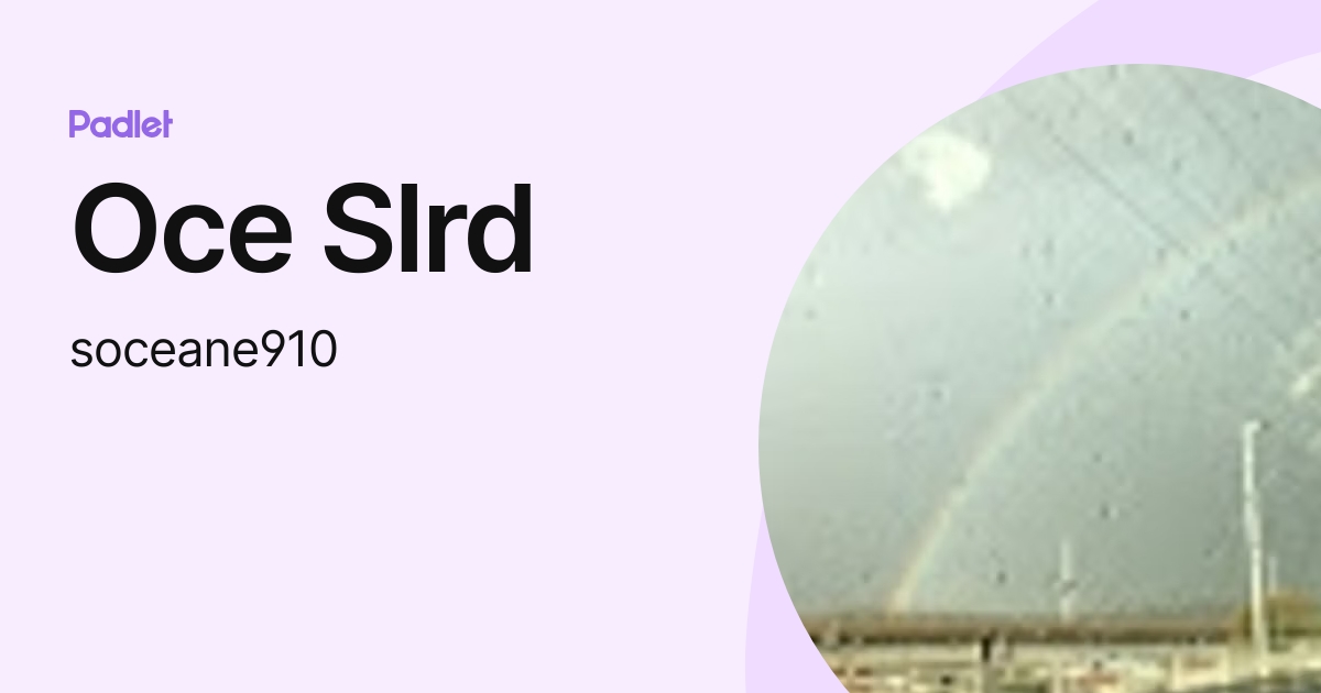 Oce Slrd (soceane910) profile | Padlet