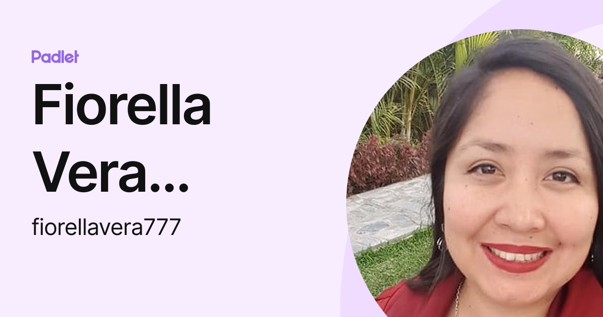 Fiorella Vera Rodríguez (fiorellavera777) perfil | Padlet