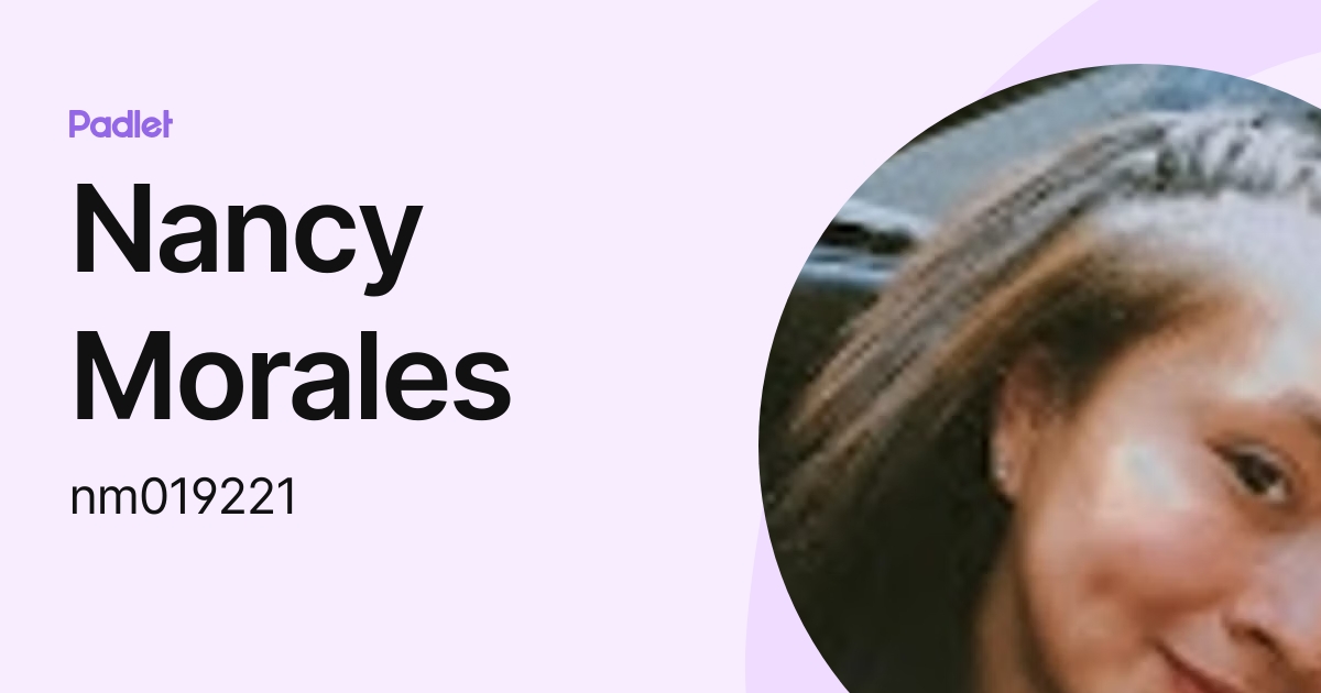 Nancy Morales (nm019221) profile | Padlet