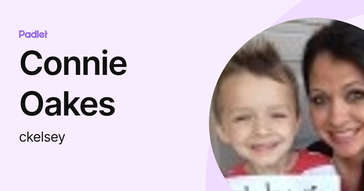 Connie Oakes (ckelsey) profile | Padlet