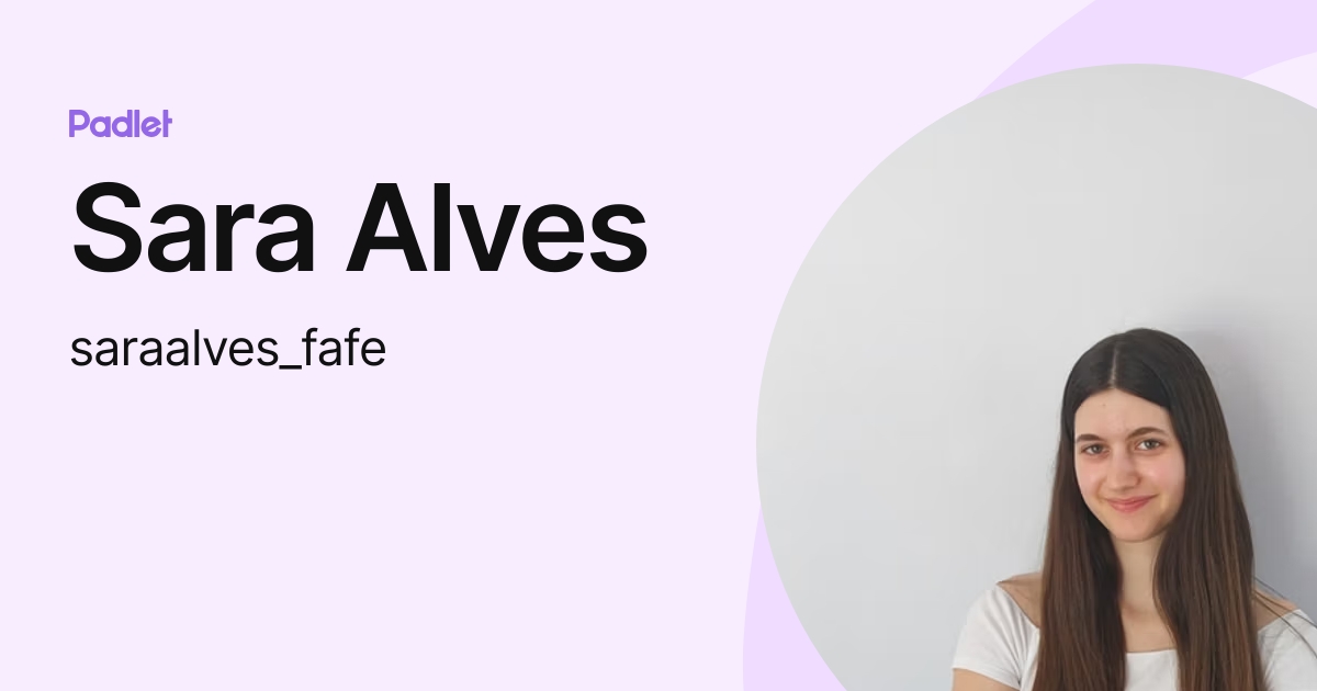 Sara Alves (saraalves_fafe) profile | Padlet