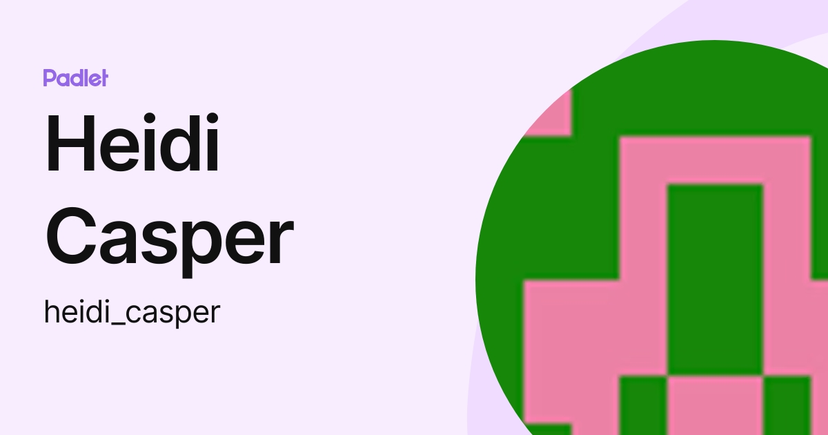 Heidi Casper (heidi_casper) profile | Padlet