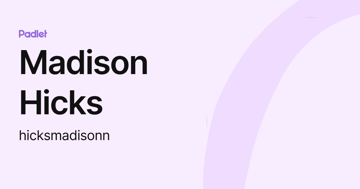 Madison Hicks (hicksmadisonn) profile | Padlet