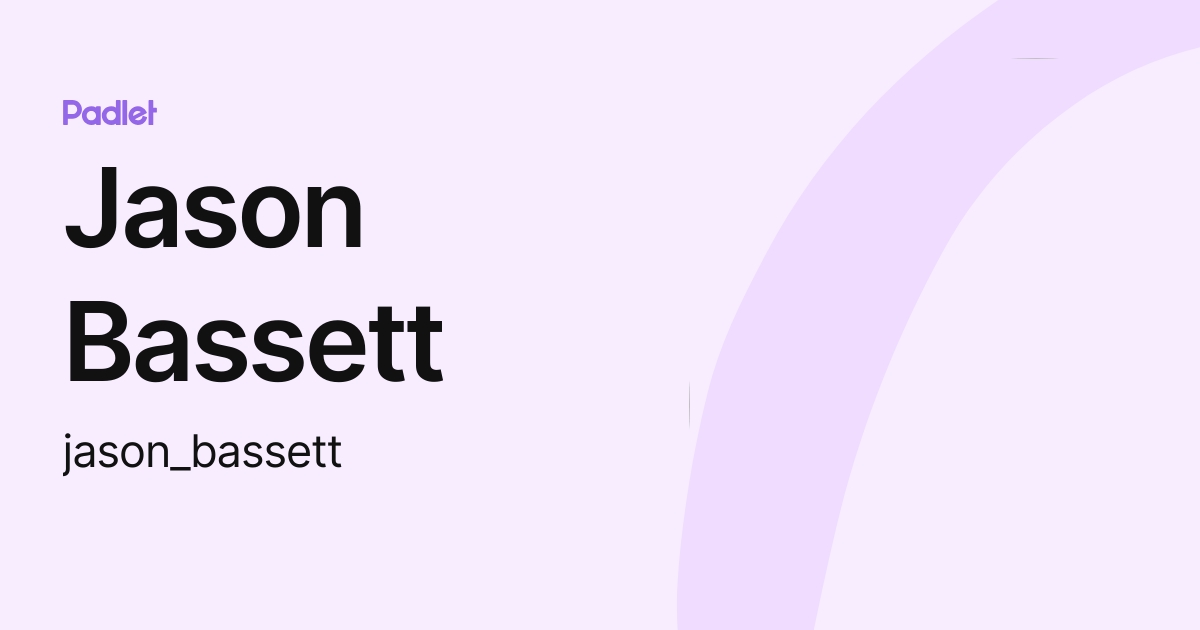 Jason Bassett (jason_bassett) profile | Padlet