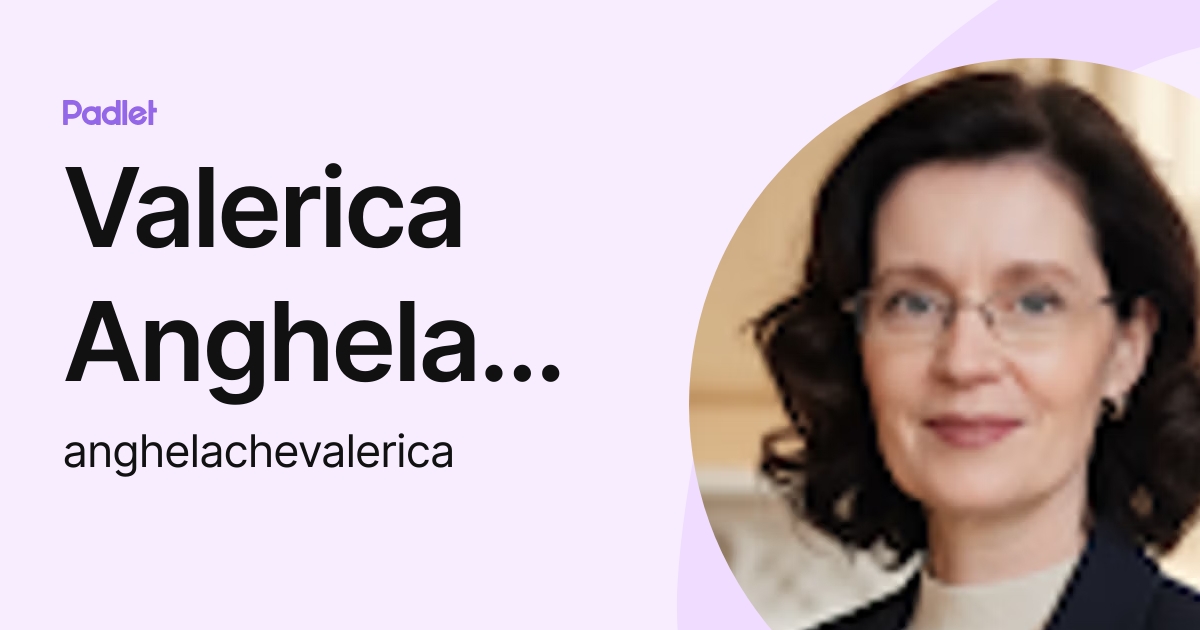 Valerica Anghelache (anghelachevalerica) profile | Padlet