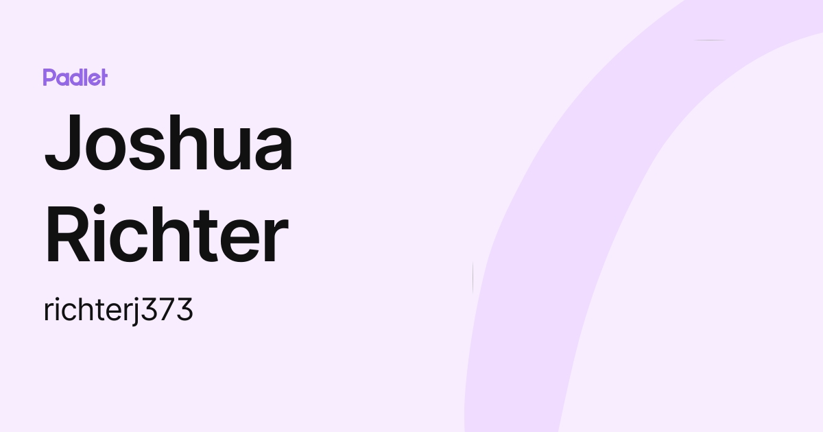 Joshua Richter (richterj373) profile | Padlet