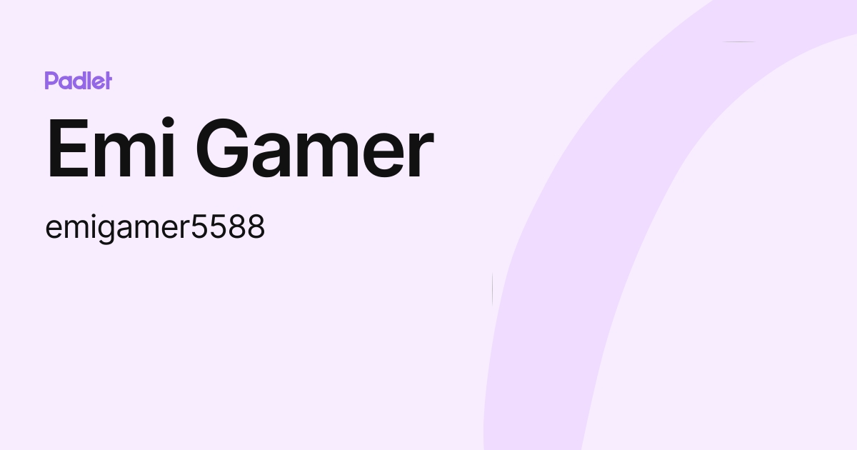 Emi Gamer (emigamer5588) profile | Padlet