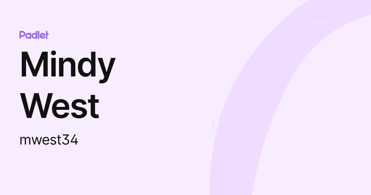 Mindy West (mwest34) profile | Padlet