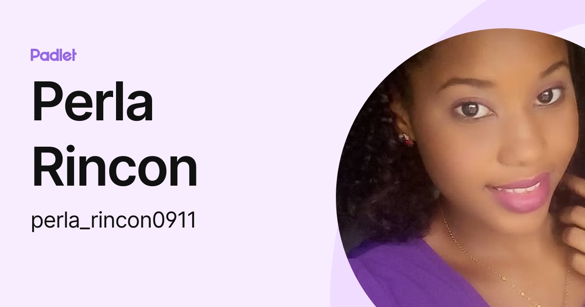 Perla Rincon (perla_rincon0911) profile | Padlet