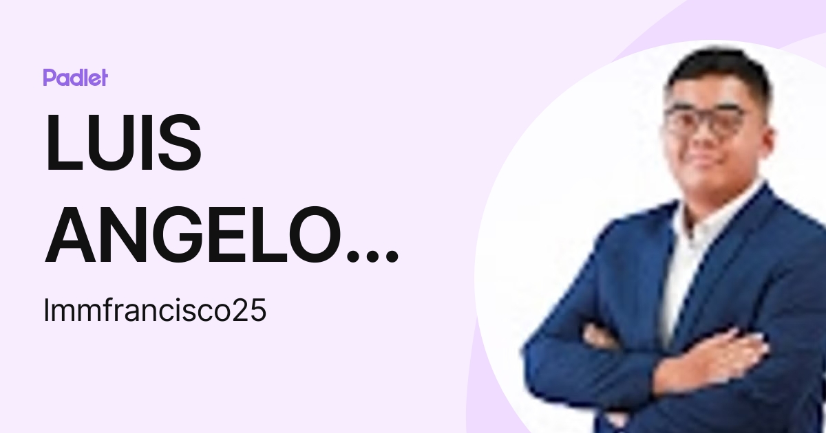 LUIS ANGELO MIGUEL MORALES FRANCISCO (lmmfrancisco25) profile | Padlet