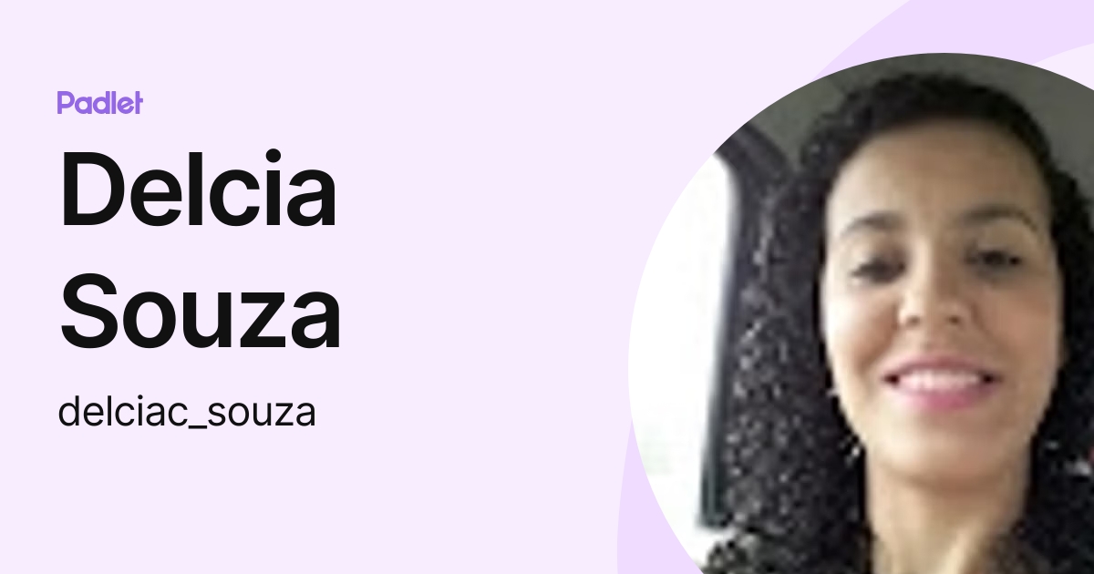Delcia Souza (delciac_souza) profile | Padlet