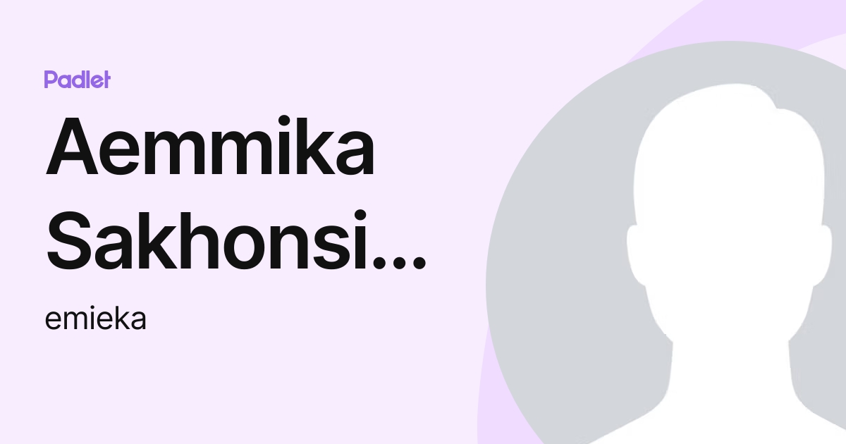 Aemmika Sakhonsisopa (emieka) profile | Padlet