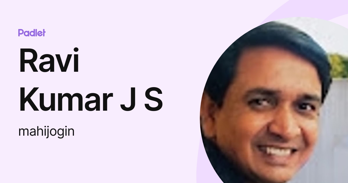 Ravi Kumar J S (mahijogin) profile | Padlet