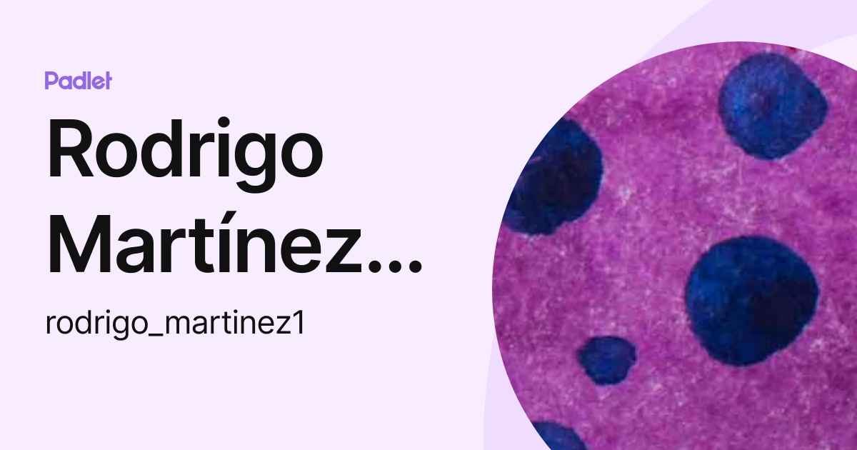 Rodrigo Martínez Fernández (rodrigo_martinez1) profile | Padlet