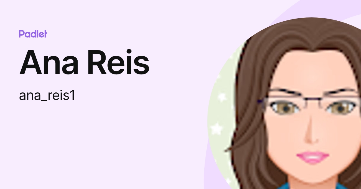 Ana Reis (ana_reis1) profile | Padlet
