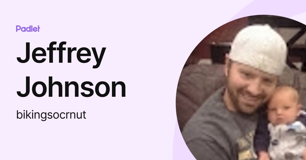 Jeffrey Johnson (bikingsocrnut) profile | Padlet