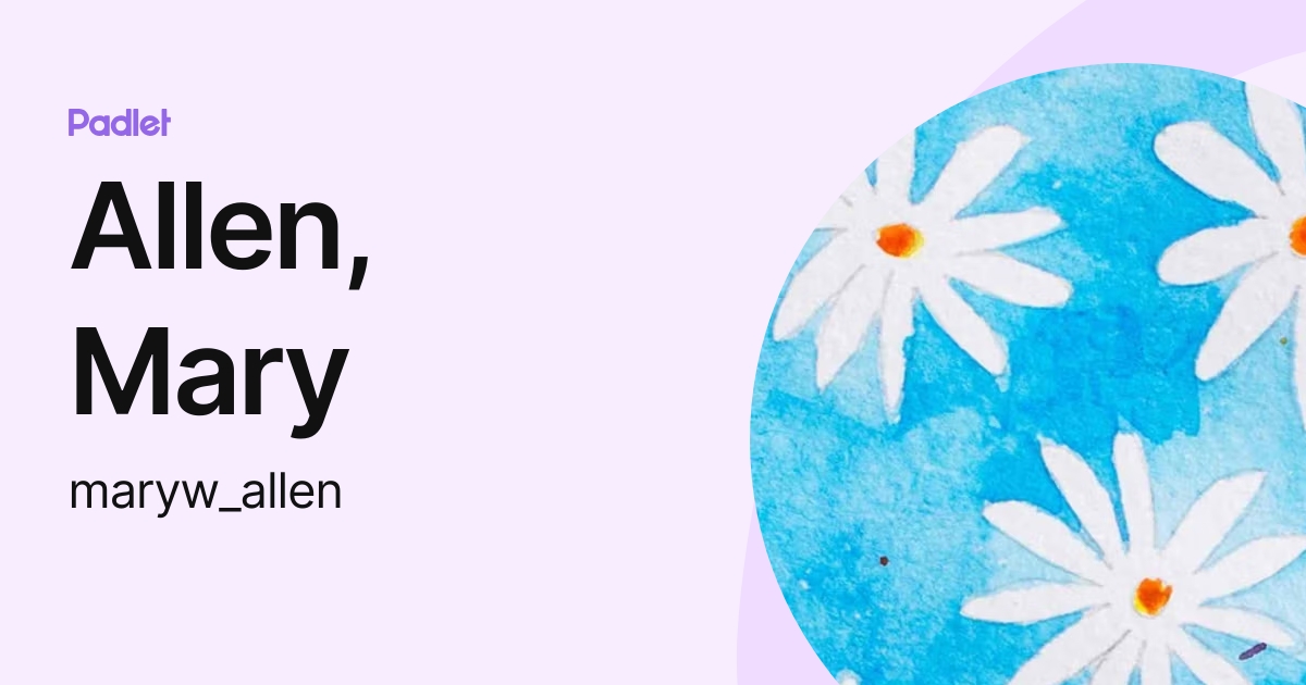 Allen, Mary (maryw_allen) profile | Padlet