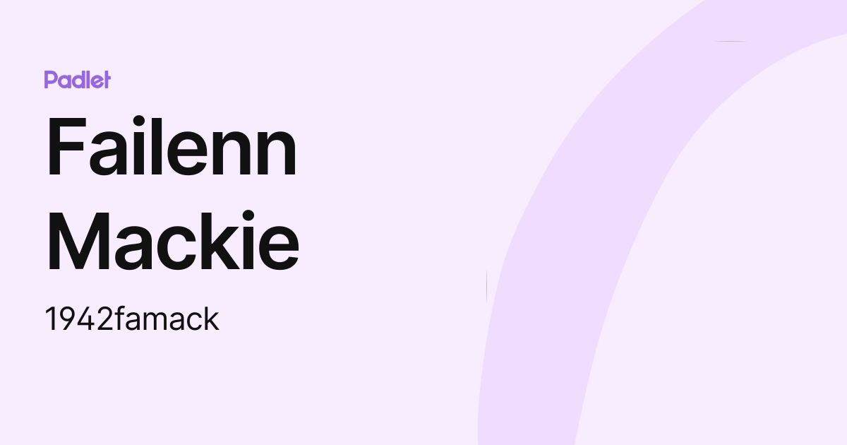 Failenn Mackie (1942famack) profile | Padlet