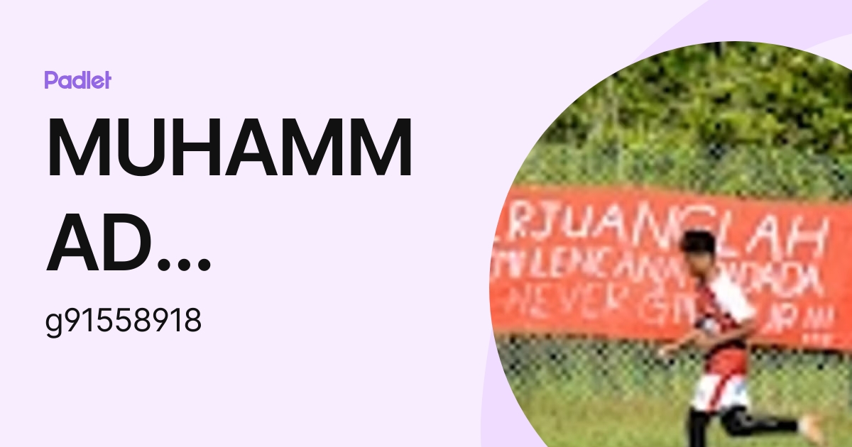 MUHAMMAD FAZLILNIZAM BIN SHAM BEDA KPM-Guru (g91558918) profile | Padlet