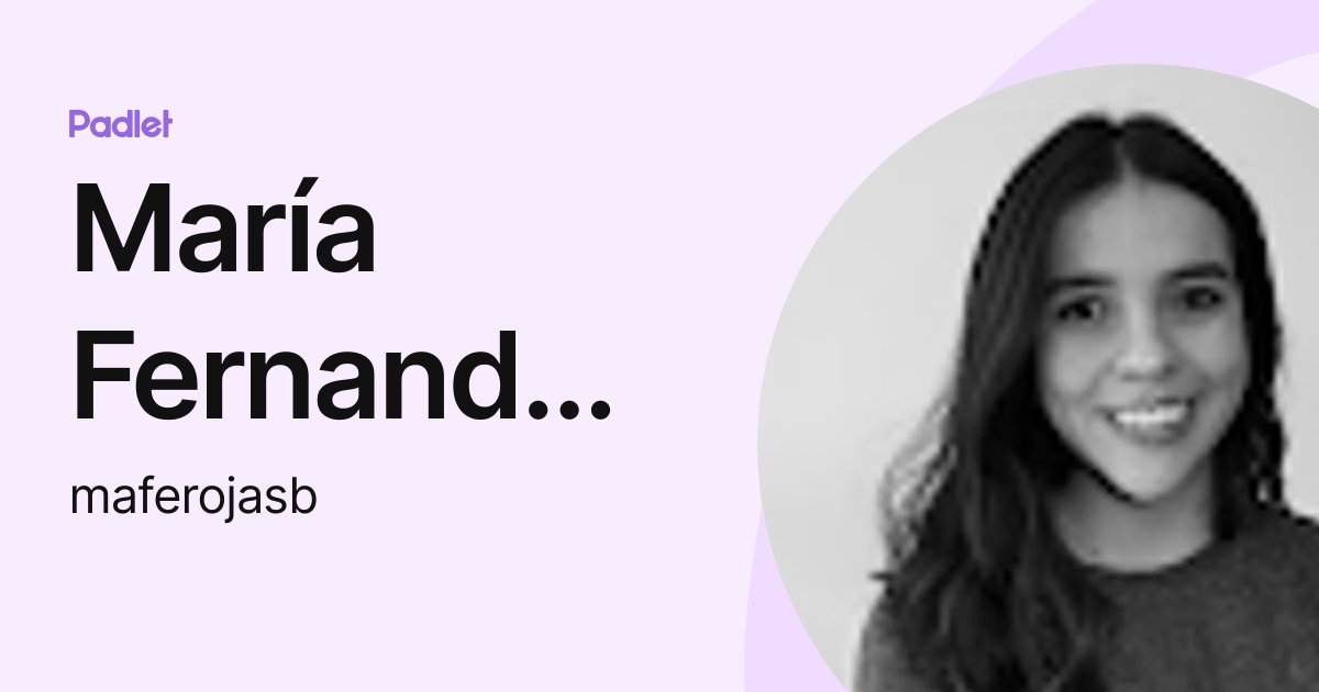 María Fernanda Rojas (maferojasb) profile | Padlet