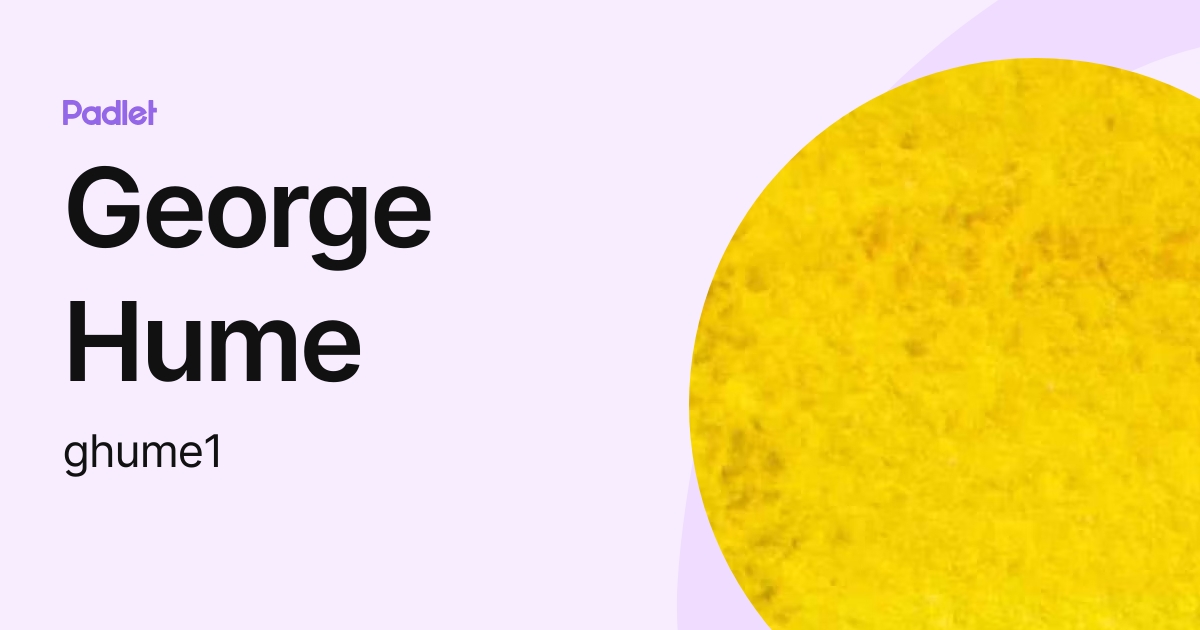 George Hume (ghume1) profile | Padlet