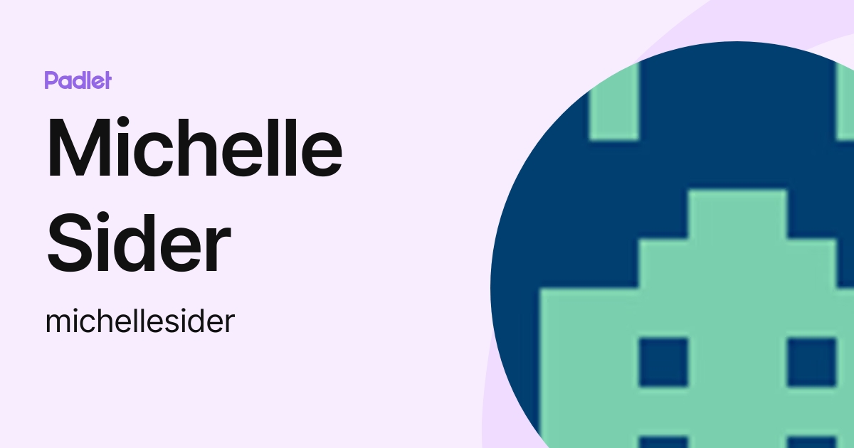 Michelle Sider (michellesider) profile | Padlet