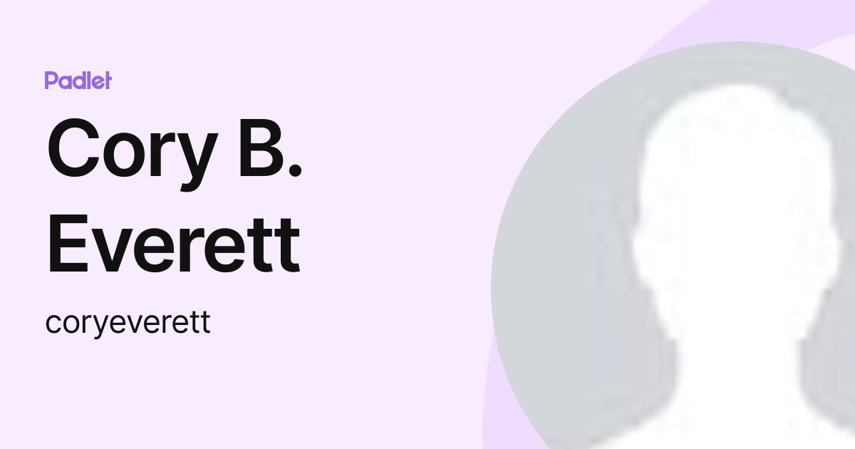 Cory B. Everett (coryeverett) profile | Padlet