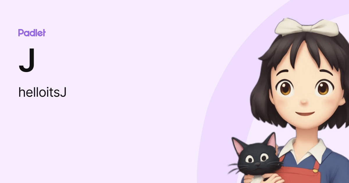 J (helloitsJ) profile | Padlet