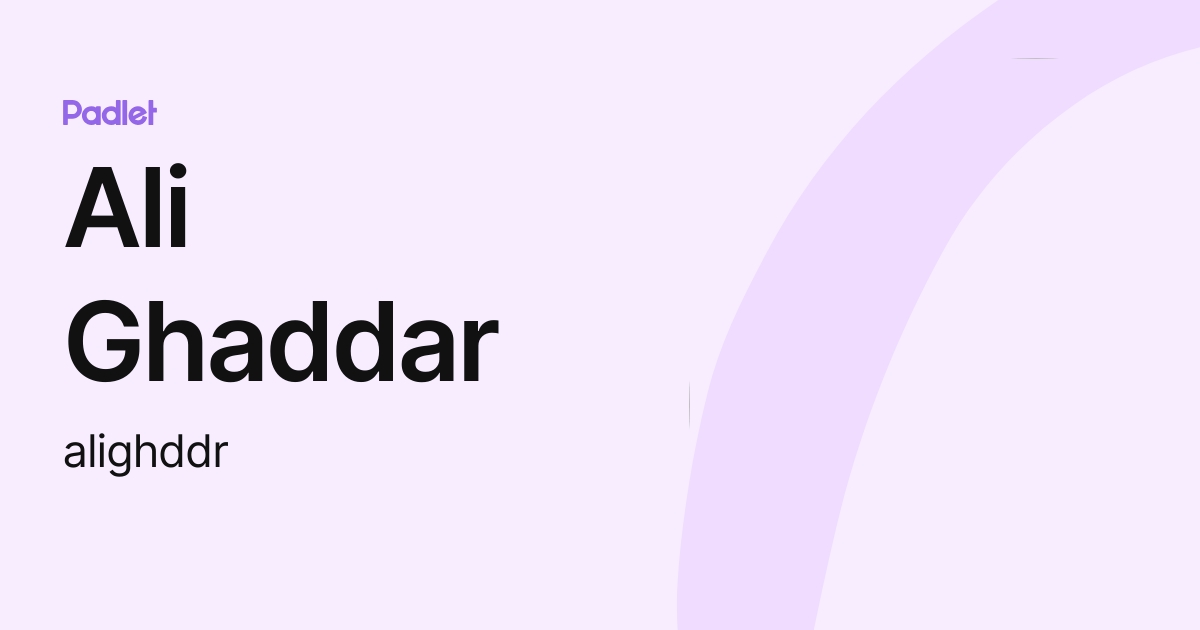 Ali Ghaddar (alighddr) profile | Padlet