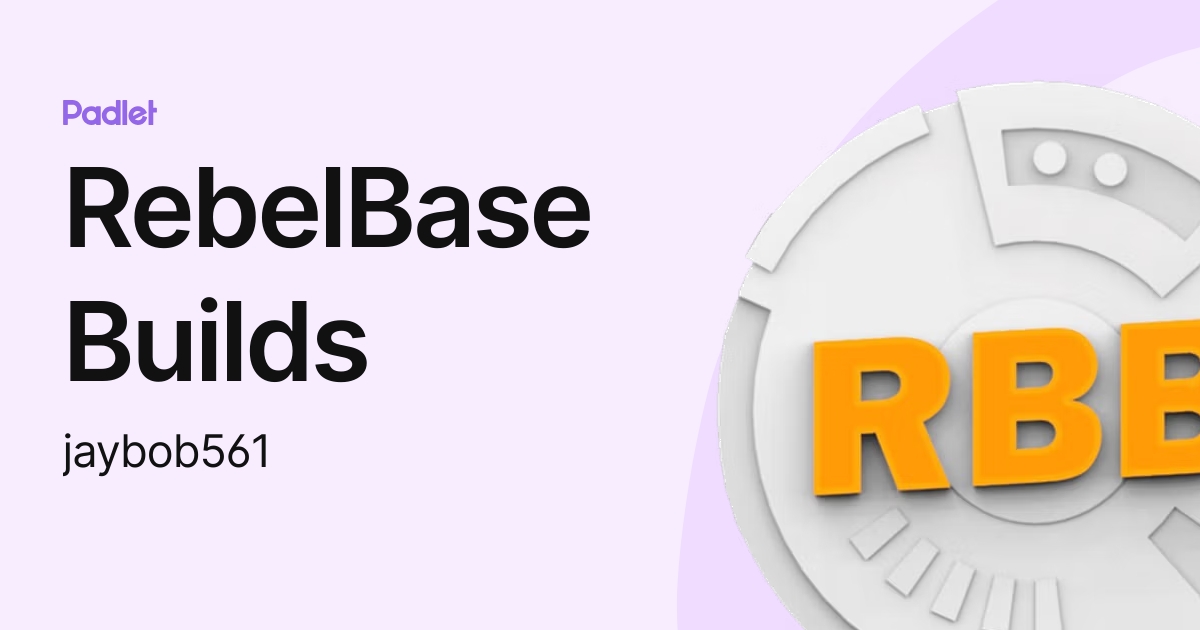 RebelBaseBuilds (jaybob561) profile | Padlet