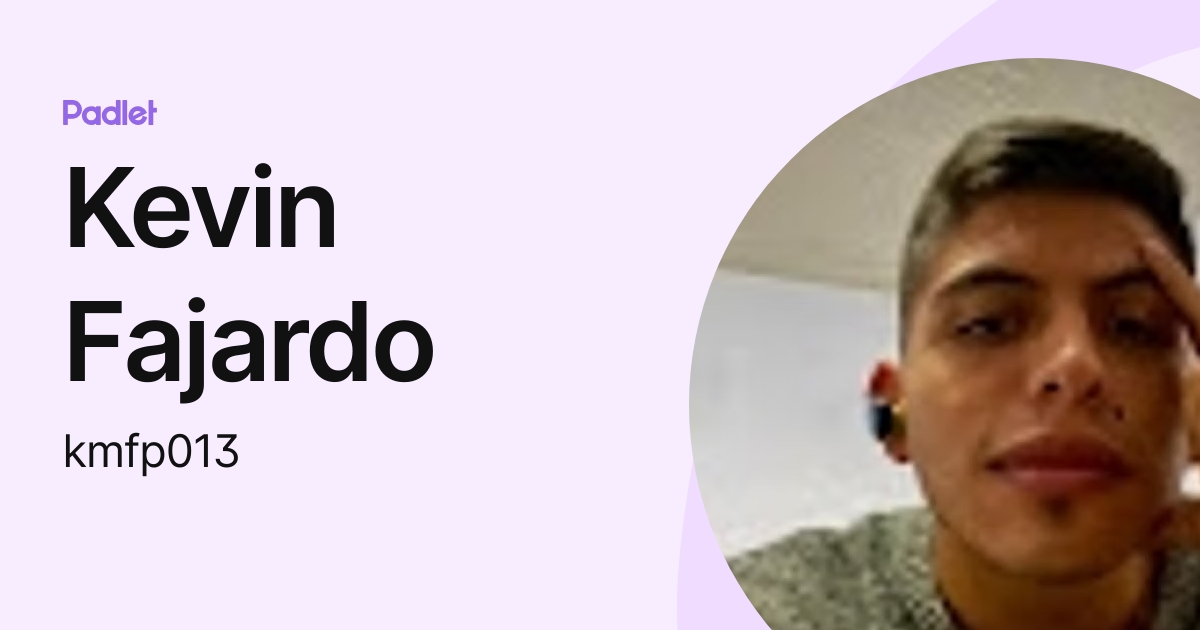 Kevin Fajardo (kmfp013) profile | Padlet