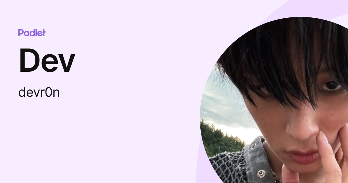 Dev (devr0n) profile | Padlet
