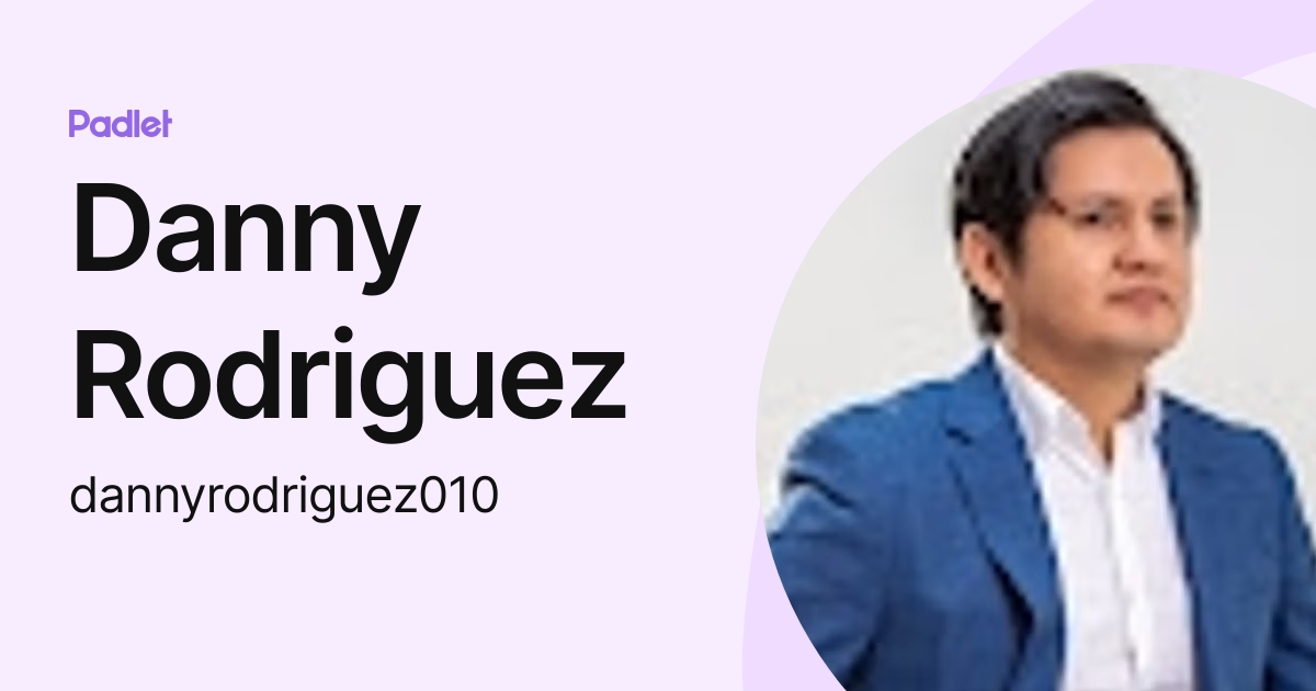 Danny Rodriguez (dannyrodriguez010) profile | Padlet