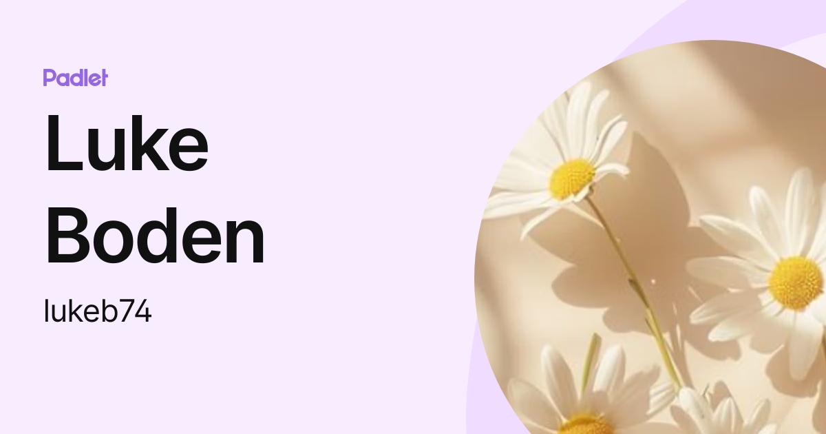 Luke Boden (lukeb74) profile | Padlet