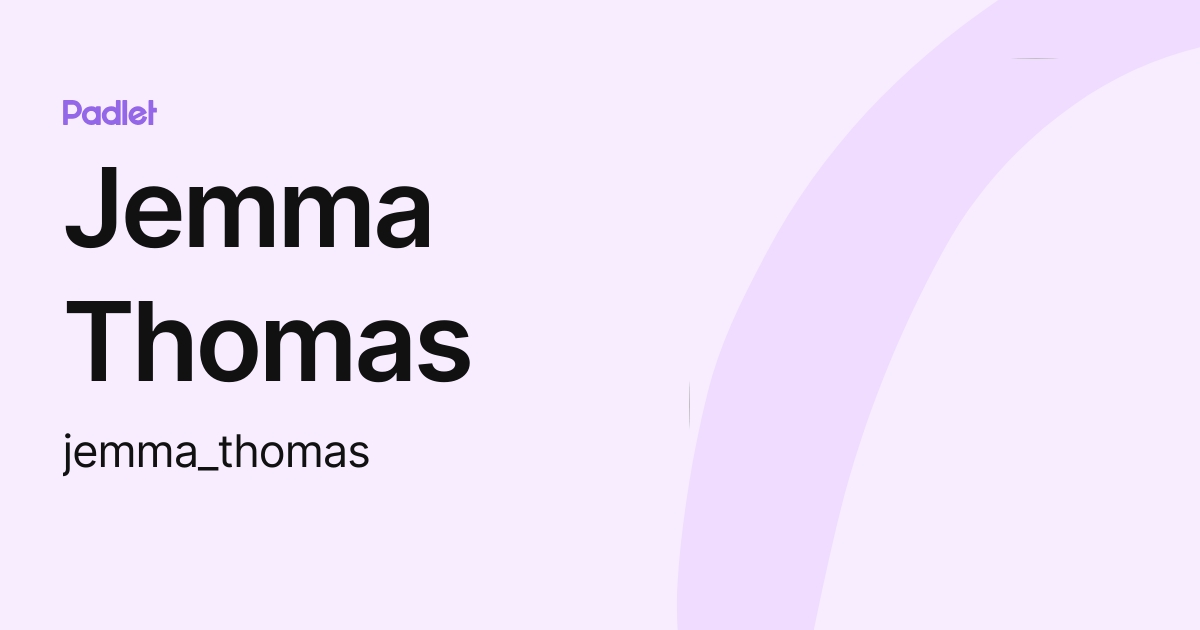 Jemma Thomas (jemma_thomas) profile | Padlet