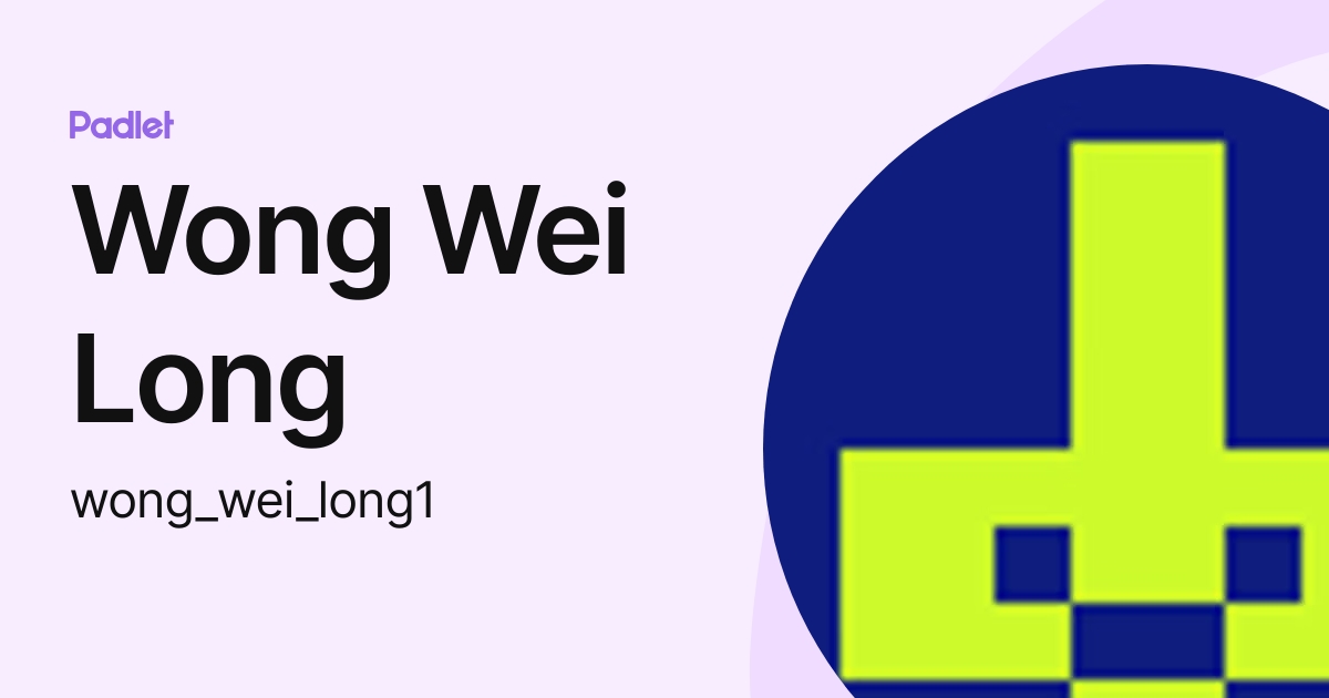 Wong Wei Long (wong_wei_long1) profile | Padlet