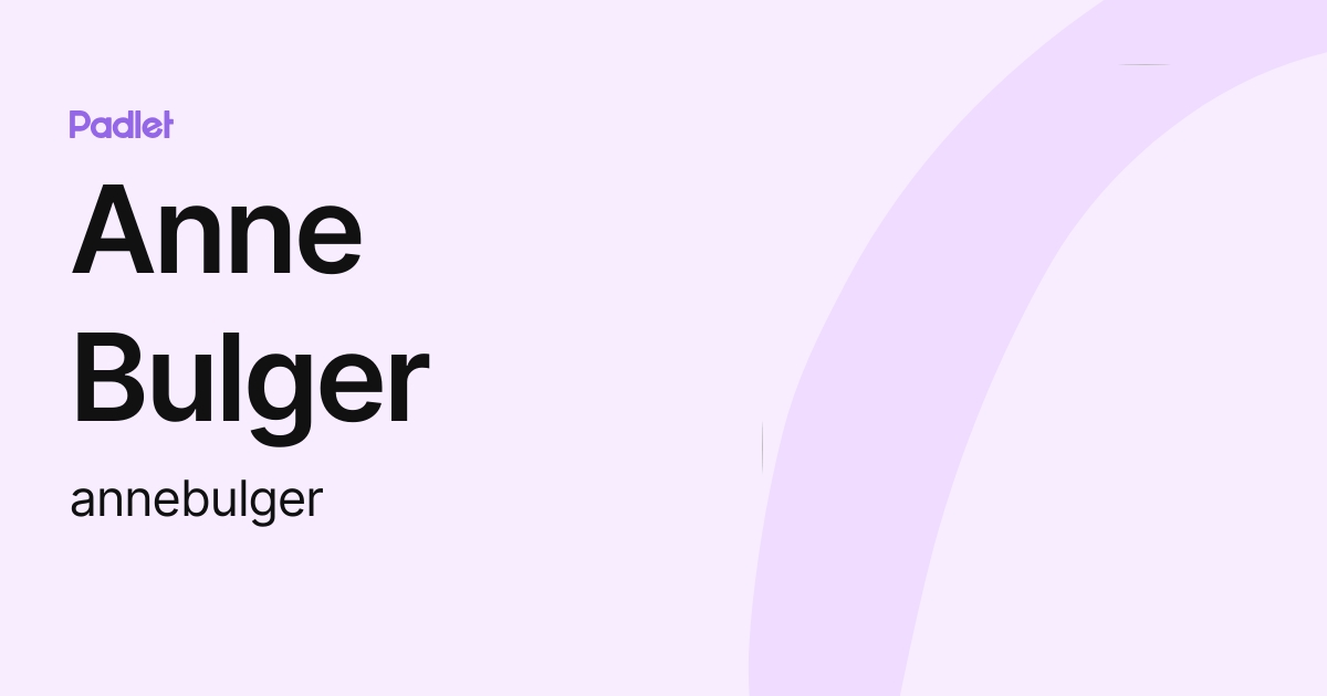 Anne Bulger (annebulger) profile | Padlet