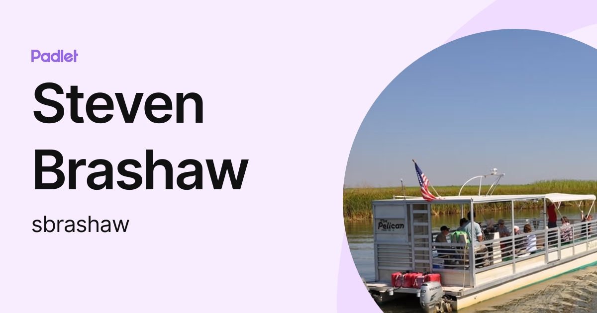 Steven Brashaw (sbrashaw) profile | Padlet