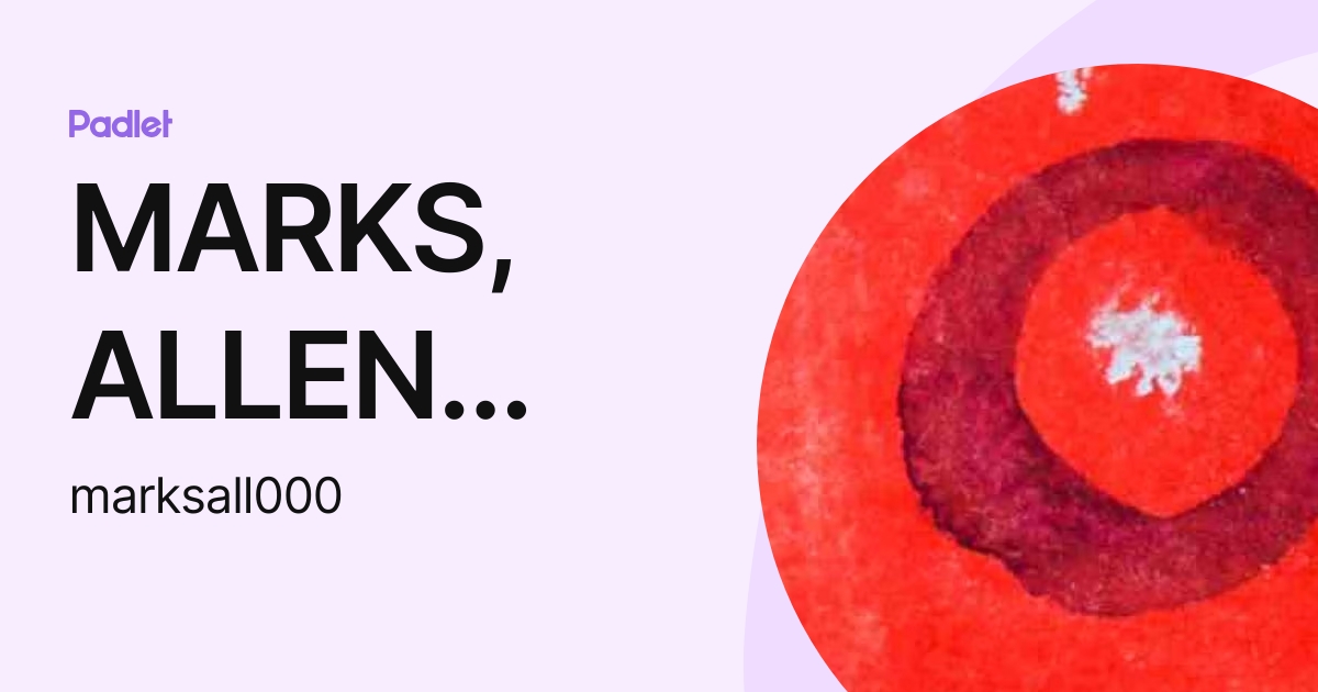 MARKS, ALLEN (Student) (marksall000) profile | Padlet