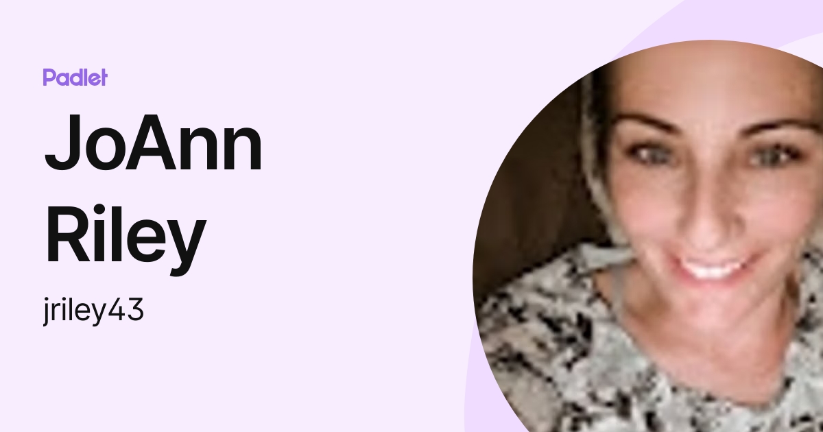 JoAnn Riley (jriley43) profile | Padlet